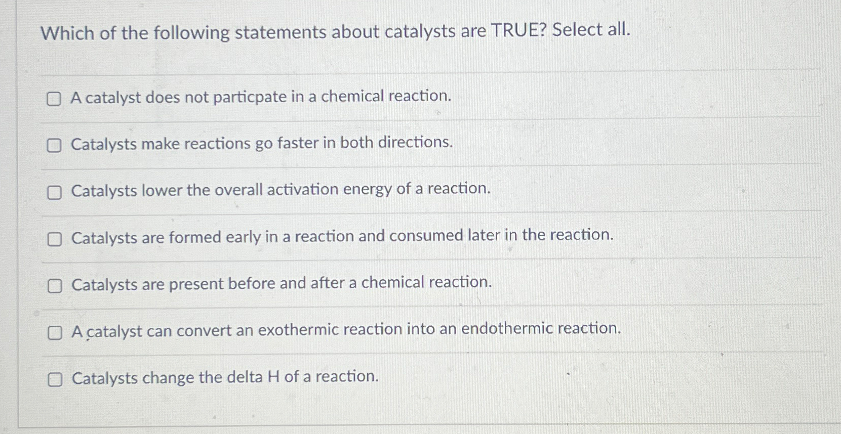 Solved Which of the following statements about catalysts are | Chegg.com