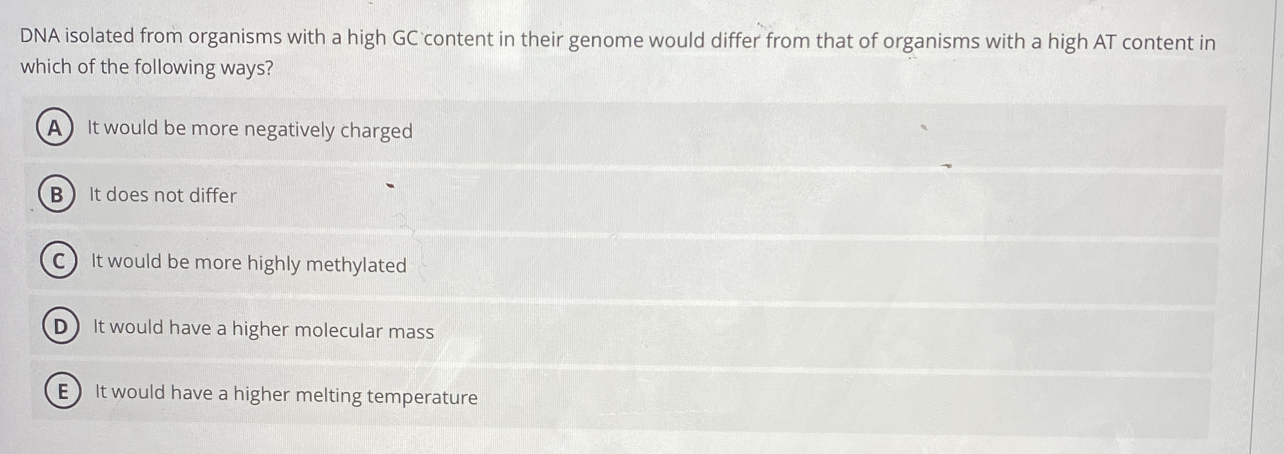Solved DNA isolated from organisms with a high GC content in | Chegg.com