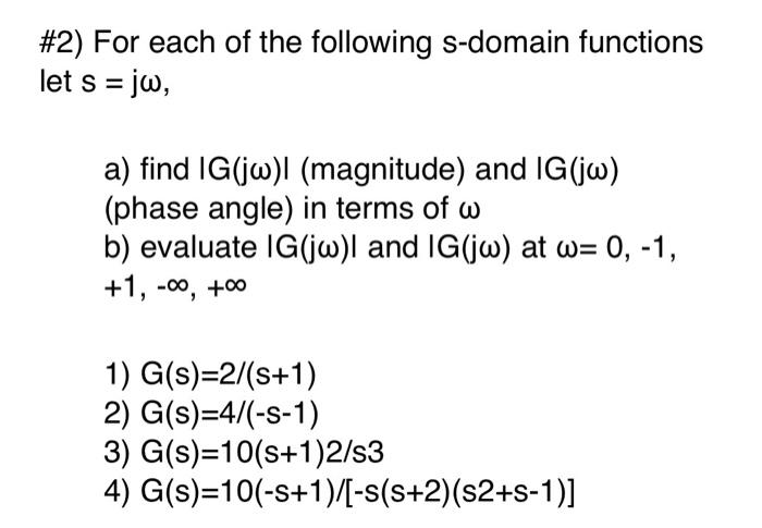 Solved t2) For each of the following s-domain functions et | Chegg.com