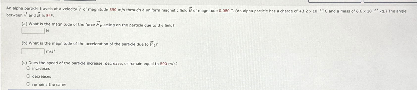 Solved An alpha particle travels at a velocity vec(v) ﻿of | Chegg.com