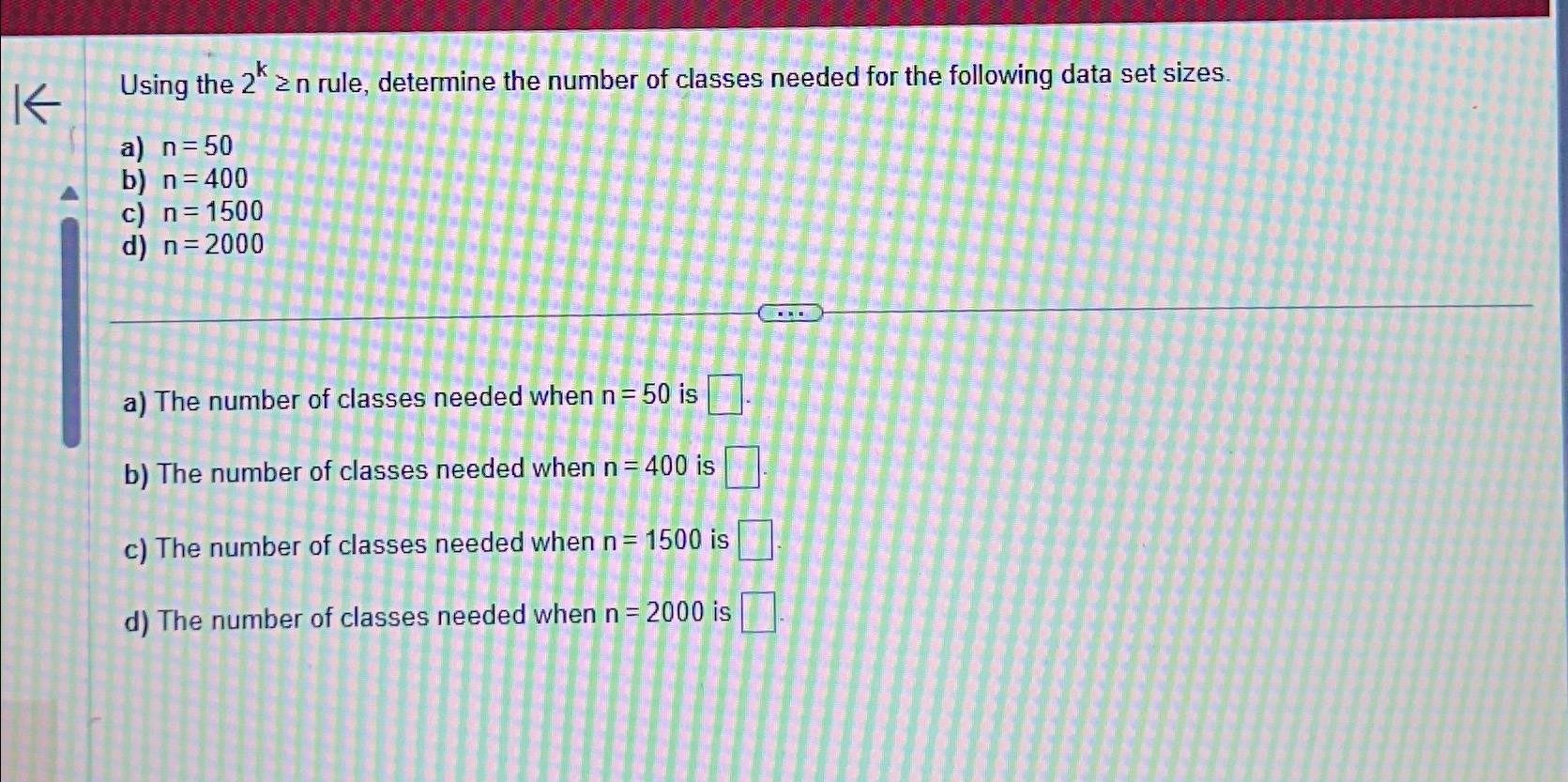 Solved Using the 2k≥ ﻿n rule, determine the number of | Chegg.com