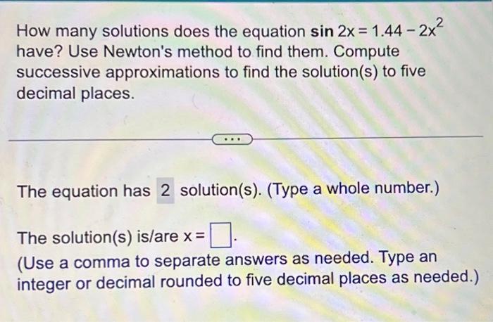 Solved How many solutions does the equation sin2x=1.44−2x2 | Chegg.com