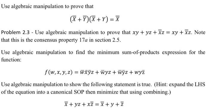 Solved Use algebraic manipulation to prove that (X+Y)(+Y) = | Chegg.com
