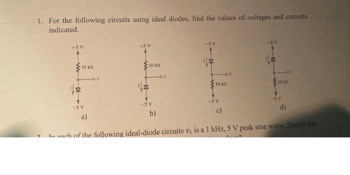 Solved 1. For the following circuits using ideal diodes, | Chegg.com