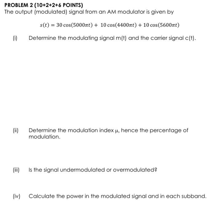 Solved PROBLEM 2(10+2+2+6 POINTS ) The output (modulated) | Chegg.com Solved PROBLEM 2(10+2+2+6 POINTS ) The output (modulated) | Chegg.com