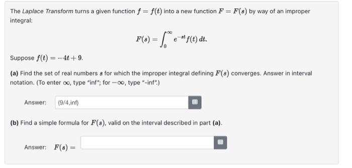 Solved The Laplace Transform turns a given function f=f(t) | Chegg.com