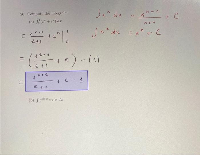 Solved 20. Compute the integrals: (a) ∫01(xe+ex)dx | Chegg.com