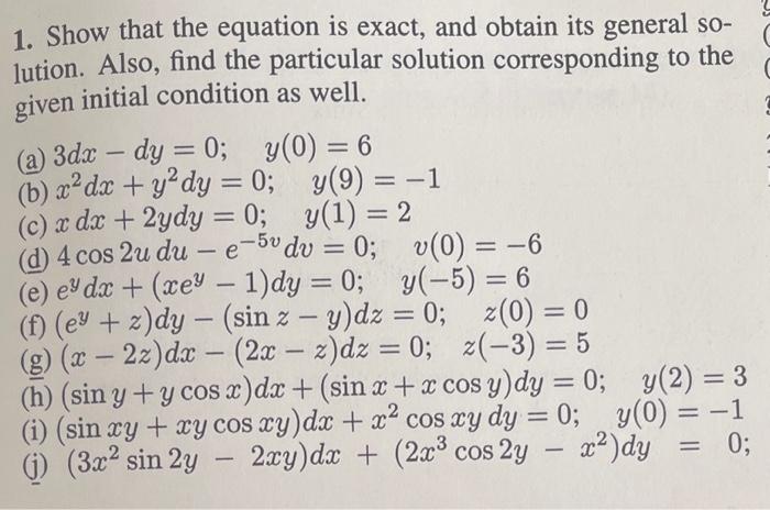 Solved 1. Show that the equation is exact, and obtain its | Chegg.com