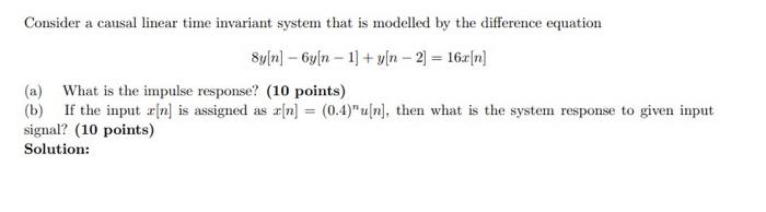 Solved Consider a causal linear time invariant system that | Chegg.com