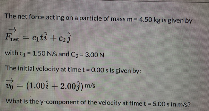Solved The net force acting on a particle of mass m = 4.50 | Chegg.com