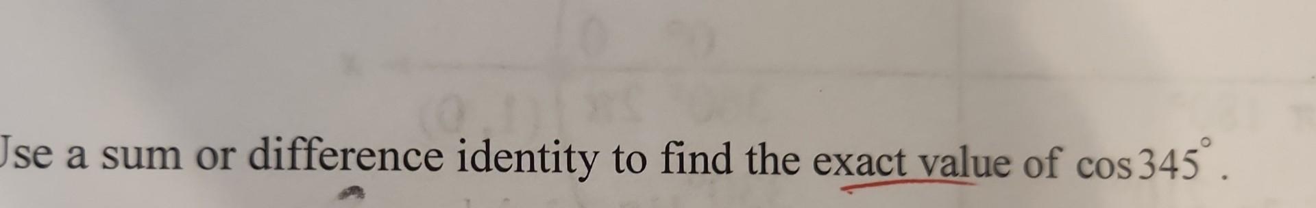 Solved se a sum or difference identity to find the exact | Chegg.com