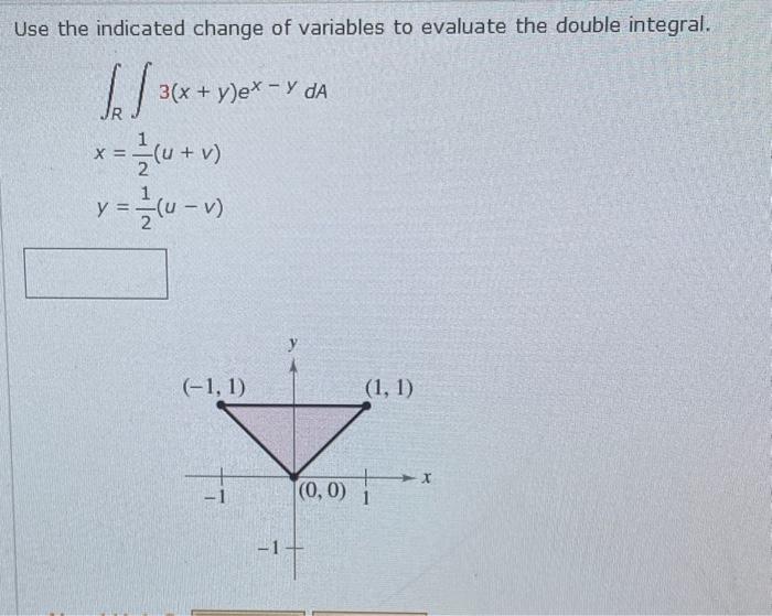 Solved Use the indicated change of variables to evaluate the | Chegg.com