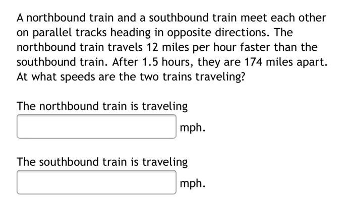 Solved A northbound train and a southbound train meet each | Chegg.com