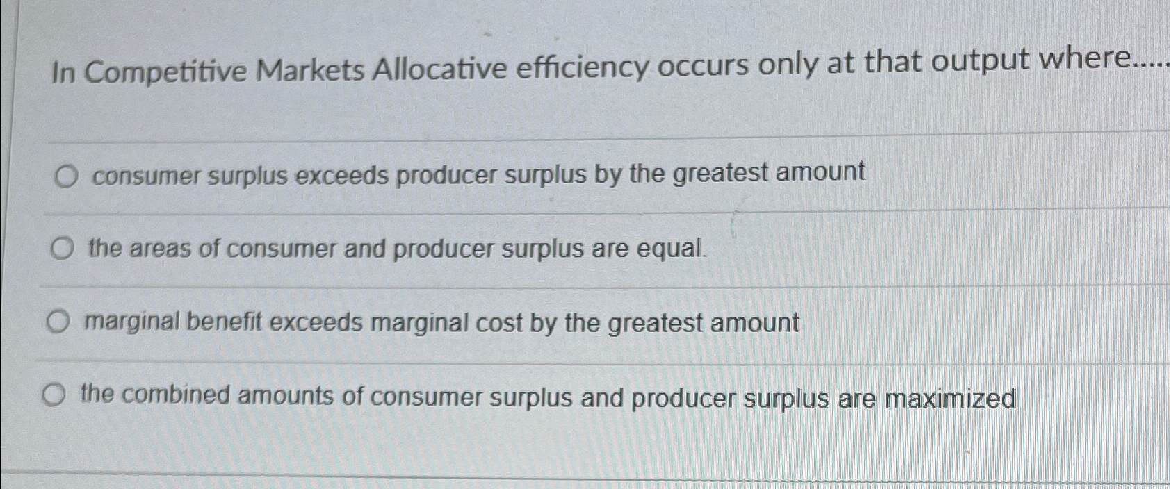 Solved In Competitive Markets Allocative efficiency occurs | Chegg.com