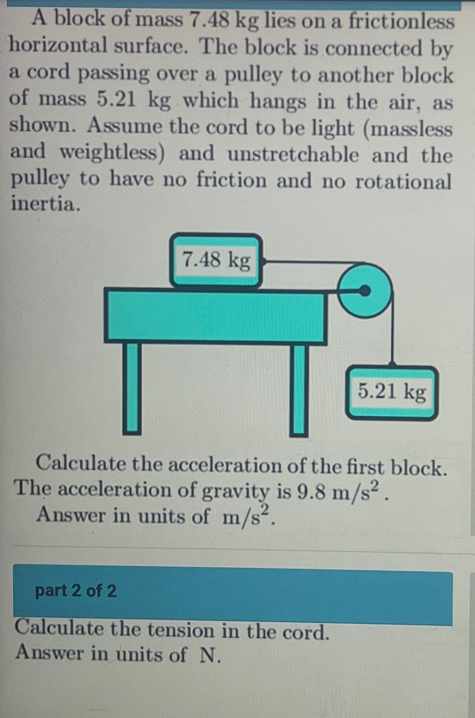 Solved A block of mass 7.48kg ﻿lies on a frictionless | Chegg.com