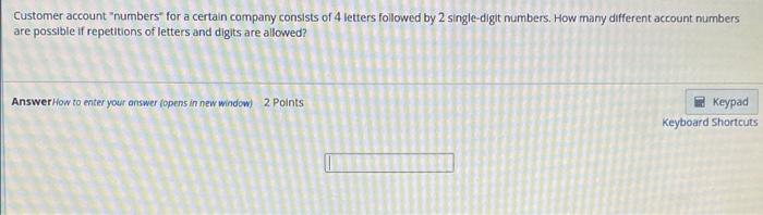 Solved Customer account numbers" for a certain company | Chegg.com