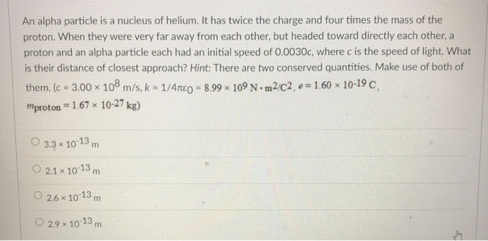 Solved An alpha particle is a nucleus of helium. It has | Chegg.com
