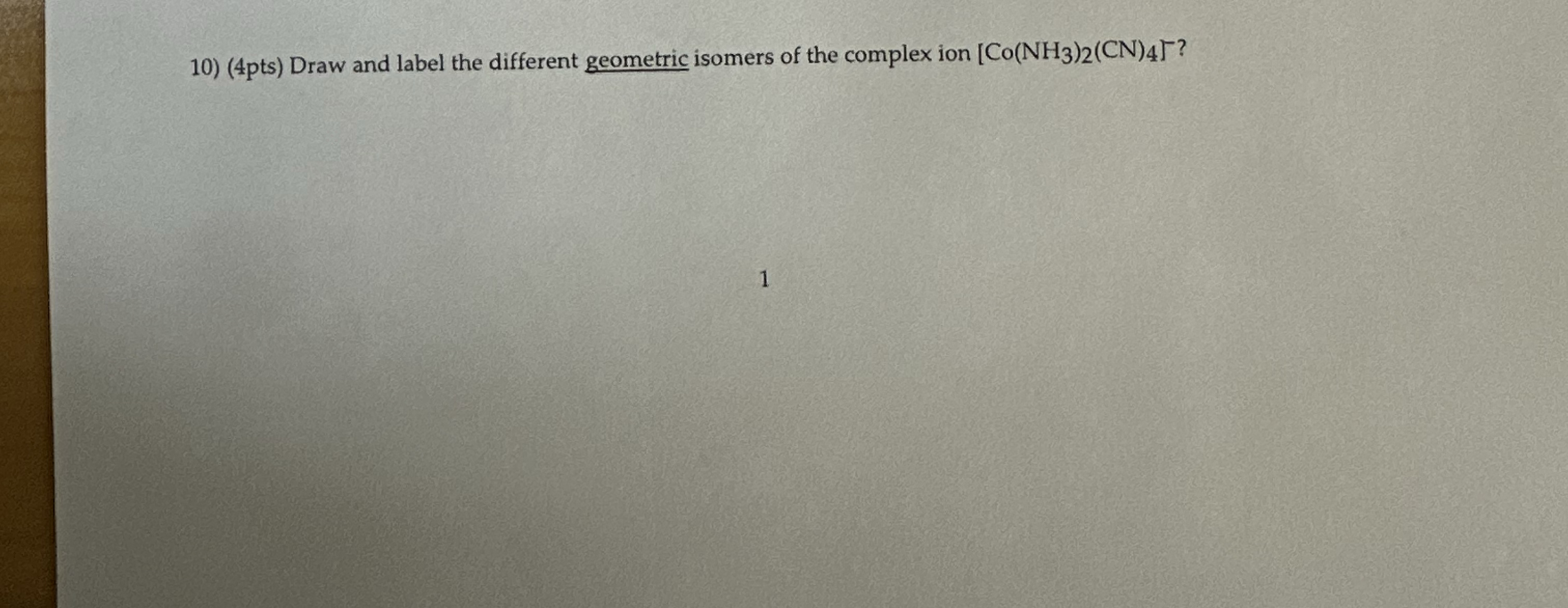 Solved (4pts) ﻿Draw and label the different geometric | Chegg.com