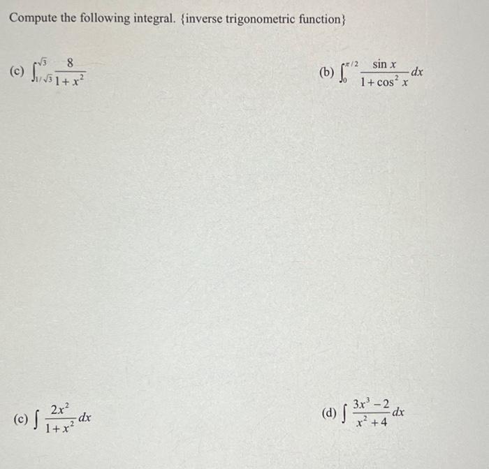 Solved Compute the following integral. \{inverse | Chegg.com