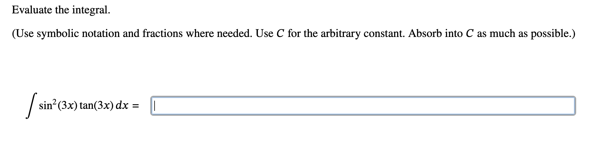 Solved Evaluate the integral.(Use symbolic notation and | Chegg.com