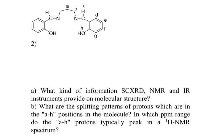 Solved a) What kind of information SCXRD, NMR and IR | Chegg.com