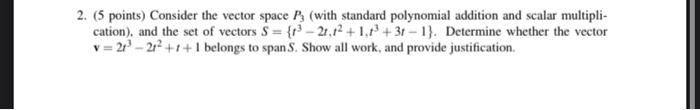 Solved 2. (5 points) Consider the vector space P3 (with | Chegg.com