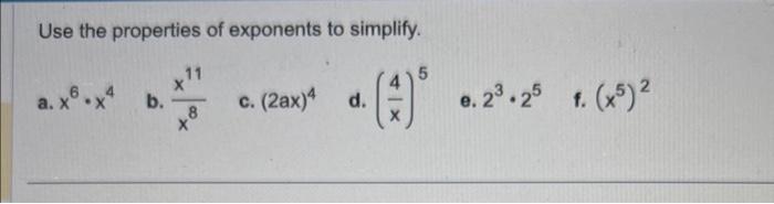 Solved Use the properties of exponents to simplify. a. x6⋅x4 | Chegg.com
