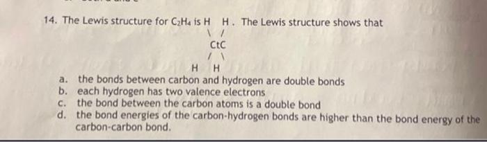 Solved 14. The Lewis structure for C2H4 is HH. The Lewis | Chegg.com