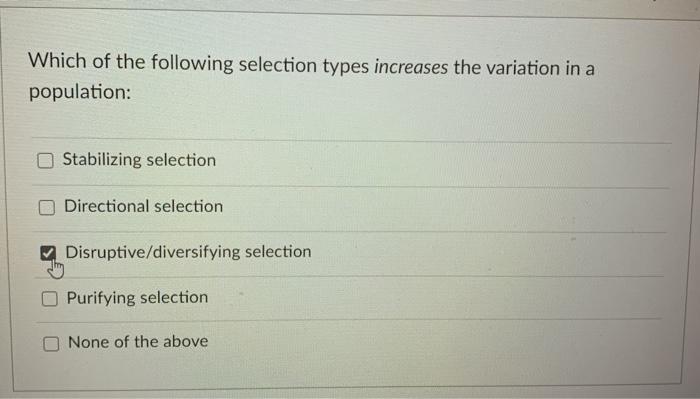 Solved Which of the following selection types increases the | Chegg.com