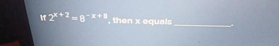 Solved If 2x+2=8-x+8, ﻿then x ﻿equals | Chegg.com