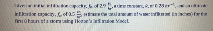 Solved in hr Given an initial infiltration capacity, fo, of | Chegg.com