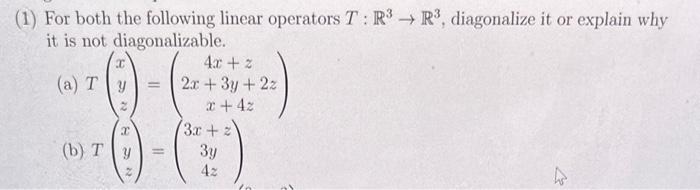 Solved (1) For both the following linear operators T:R3→R3, | Chegg.com