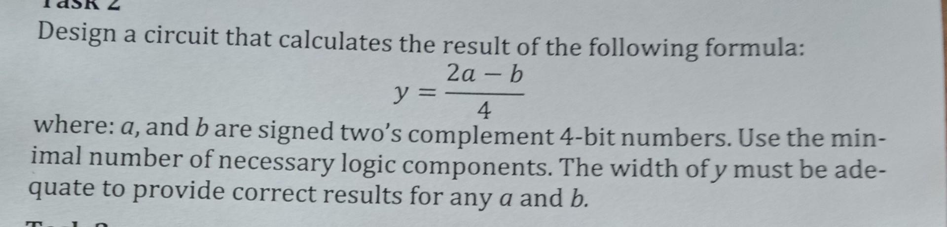 Solved Design A Circuit That Calculates The Result Of The 9422