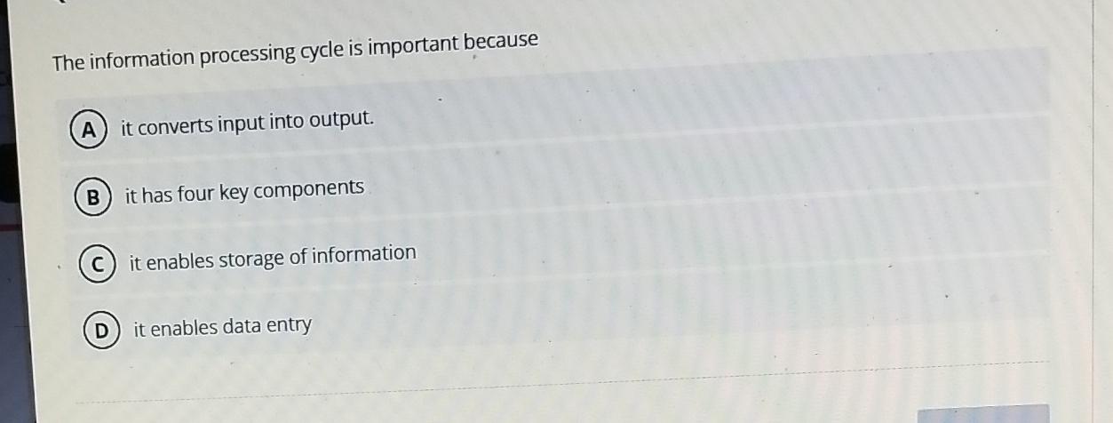 Solved The Information Processing Cycle Is Important
