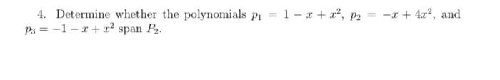 Solved 4. Determine whether the polynomials | Chegg.com