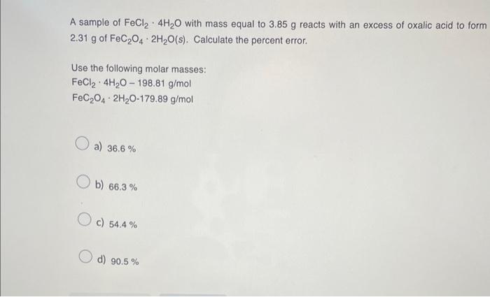 Solved A sample of FeCl2⋅4H2O with mass equal to 3.85 g | Chegg.com