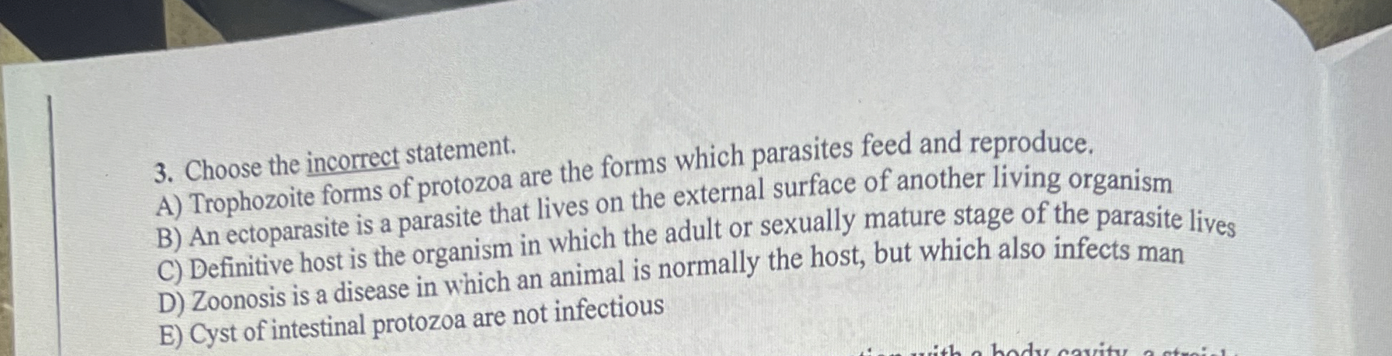 Solved Choose the incorrect statement.A) ﻿Trophozoite forms | Chegg.com