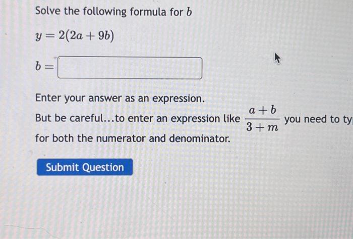 Solved Solve the following formula for b y = 2(2a +96) b= | Chegg.com