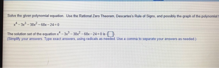 Solved Solve the given polynomial equation. Use the Rational | Chegg.com