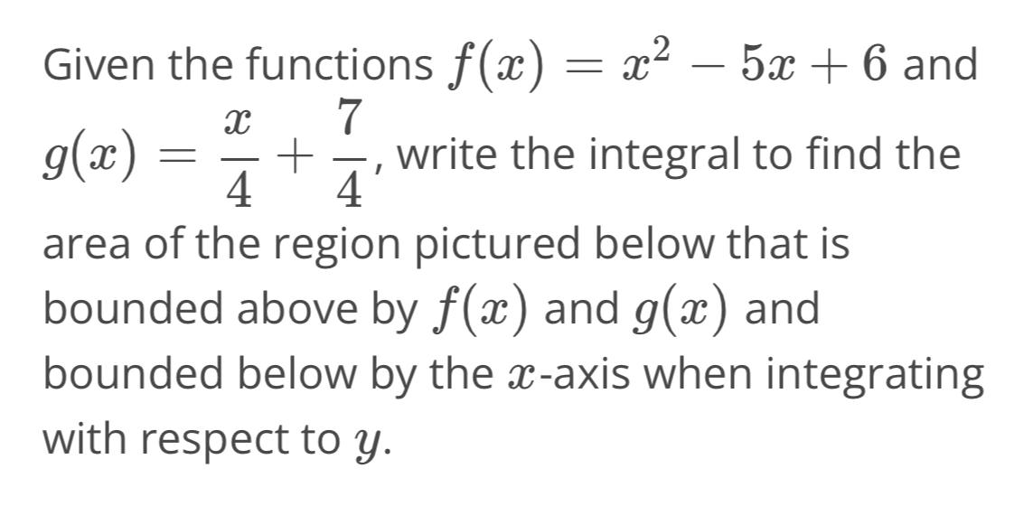 Solved Given the functions f(x)=x2-5x+6 ﻿and g(x)=x4+74, | Chegg.com