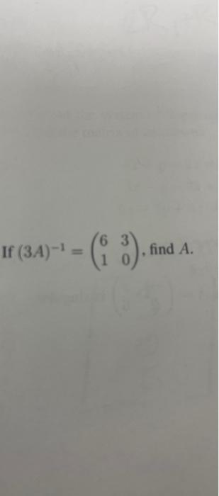 Solved (3A)−1=(6130) | Chegg.com