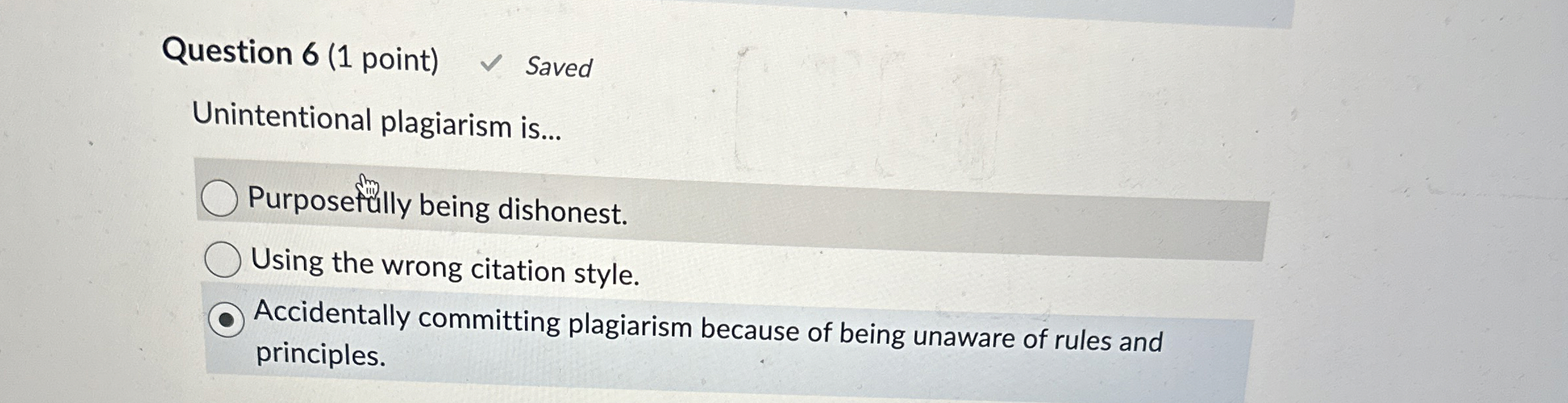 Solved Question 6 (1 ﻿point) ﻿SavedUnintentional plagiarism | Chegg.com