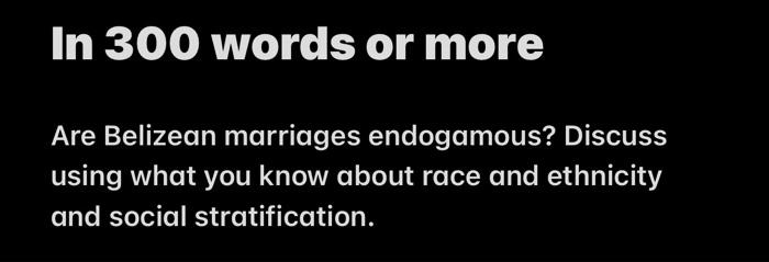 In 300 words or more Are Belizean marriages | Chegg.com