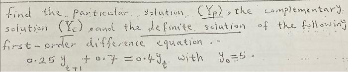 Solved Find the particular splution (Yp), the complementary | Chegg.com