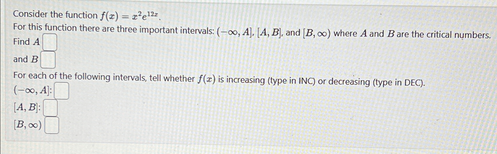 Solved Consider the function f(x)=x2e12x.For this function | Chegg.com