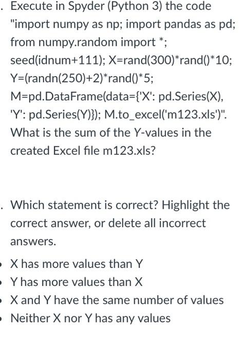 Solved Execute in Spyder (Python 3) the code "import numpy | Chegg.com
