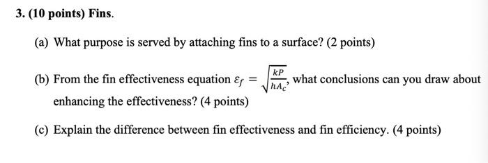 Solved 3. (10 points) Fins. (a) What purpose is served by | Chegg.com