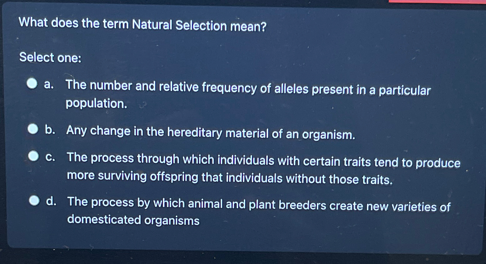 Solved What does the term Natural Selection mean?Select | Chegg.com