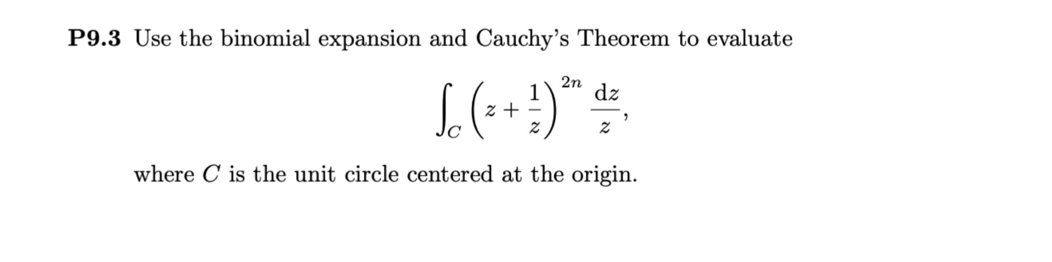 Solved P9.3 ﻿Use the binomial expansion and Cauchy's Theorem | Chegg.com