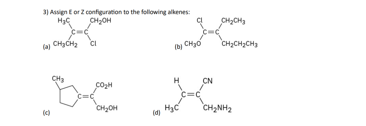 Solved Assign E or Z configuration to the following | Chegg.com